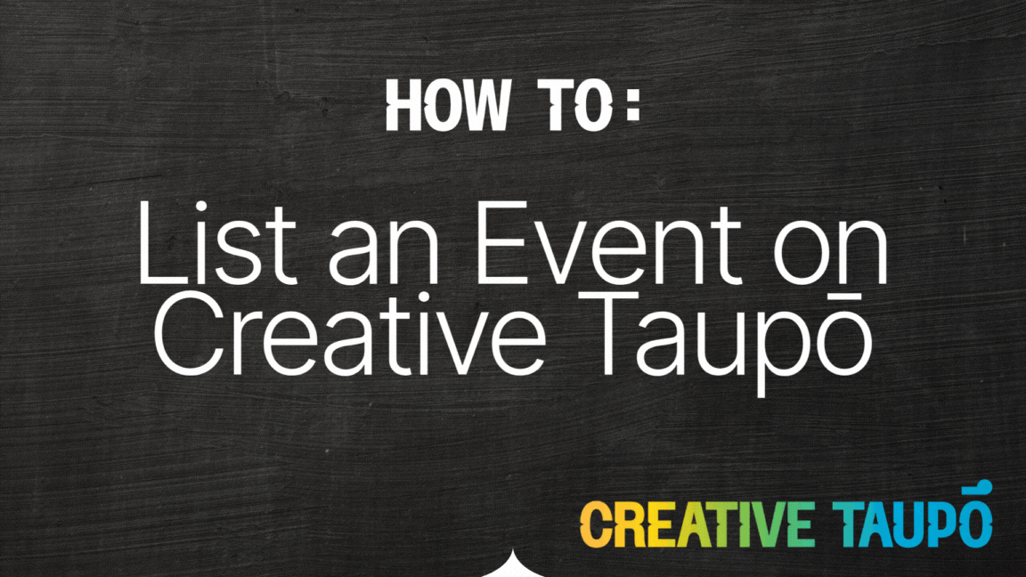 How To: List an Event | Creative Taupō